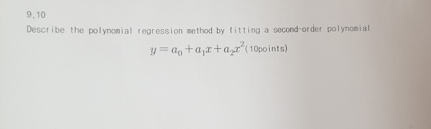 Solved describe the polynomial regression method by fitting | Chegg.com