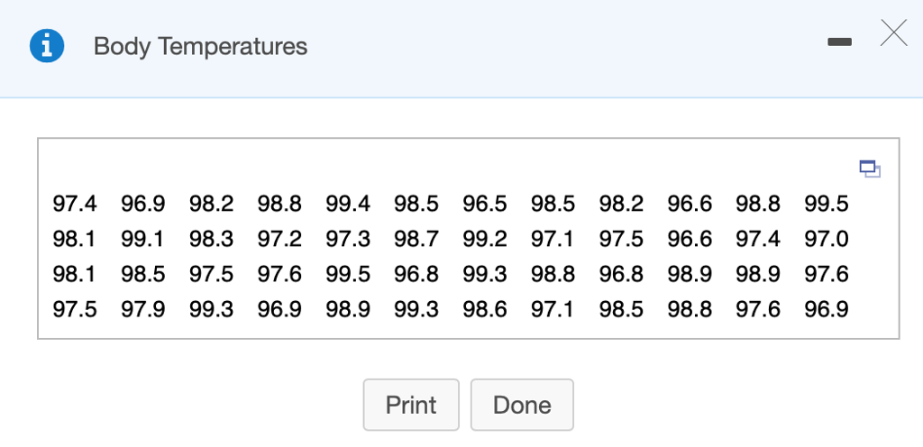 Solved i Body Temperatures 97.4 96.9 98.2 98.8 99.4 98.5 | Chegg.com