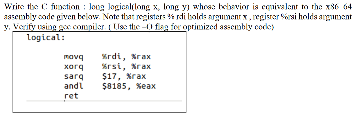 Solved Write the C function : long logical(long x, long y ) | Chegg.com
