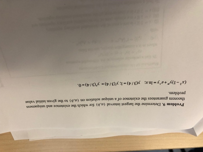 Solved Problem 9. Determine the largest interval ( theorem | Chegg.com