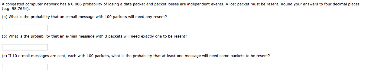 Solved A congested computer network has a 0.006 probability | Chegg.com