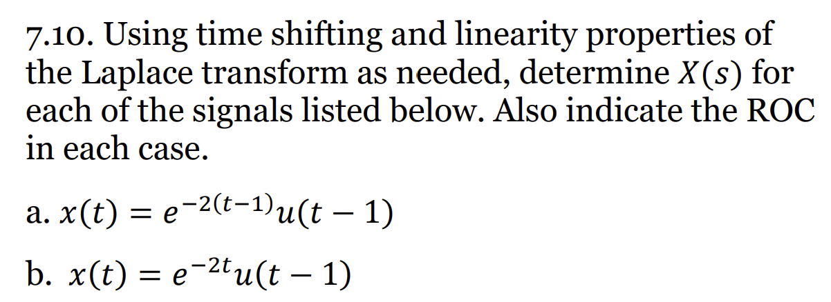 Solved 7.10. Using time shifting and linearity properties of | Chegg.com