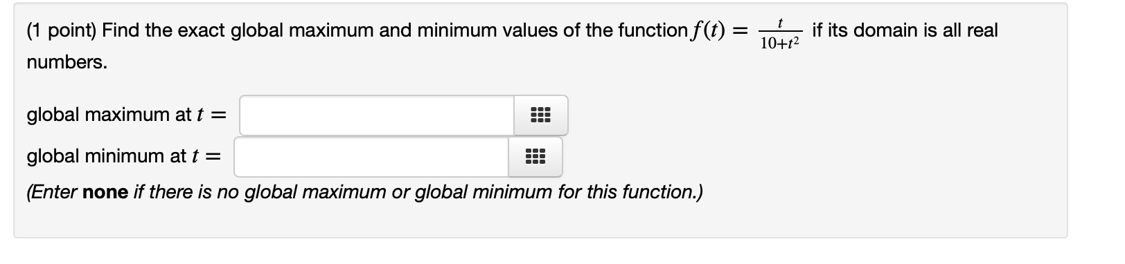 Solved (1 point) Find the exact global maximum and minimum | Chegg.com