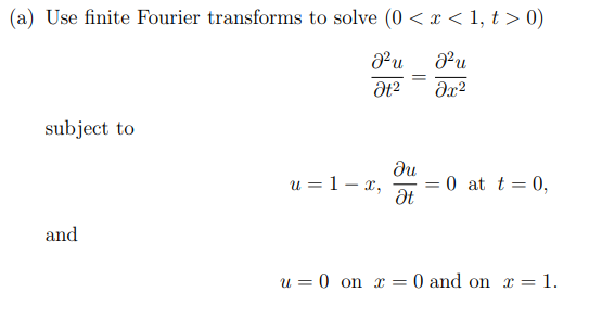 Solved A Use Finite Fourier Transforms To Solve 00