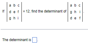 Solved Find the determinant below, where ∣∣adgbehcfi∣∣=2. | Chegg.com