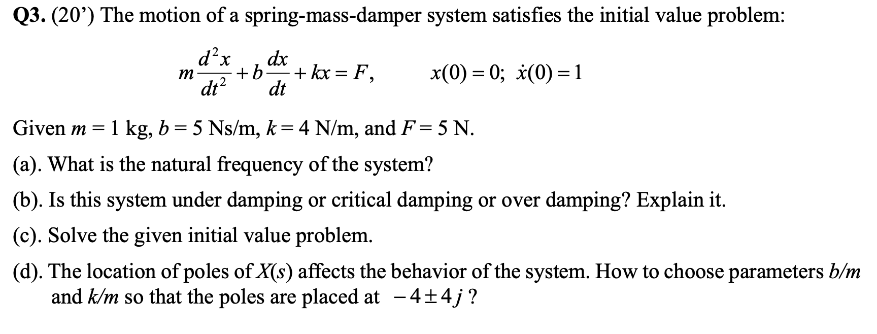 Solved Q3. (20') The motion of a spring-mass-damper system | Chegg.com