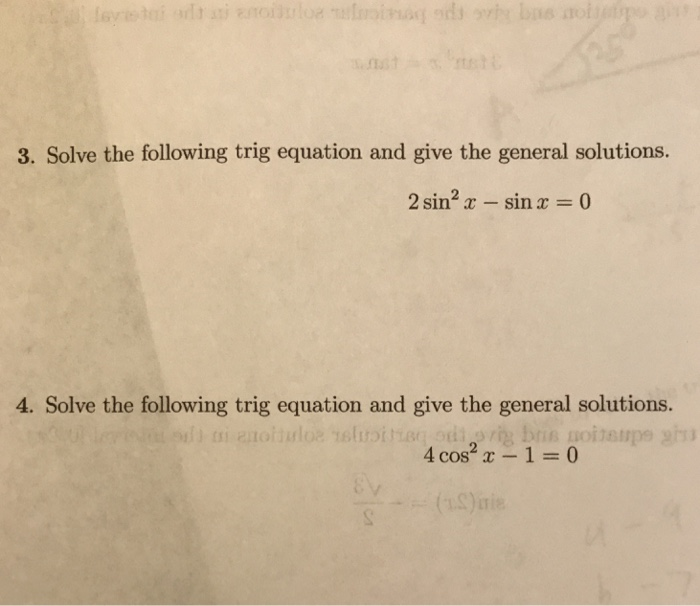 Solved 3. Solve the following trig equation and give the | Chegg.com