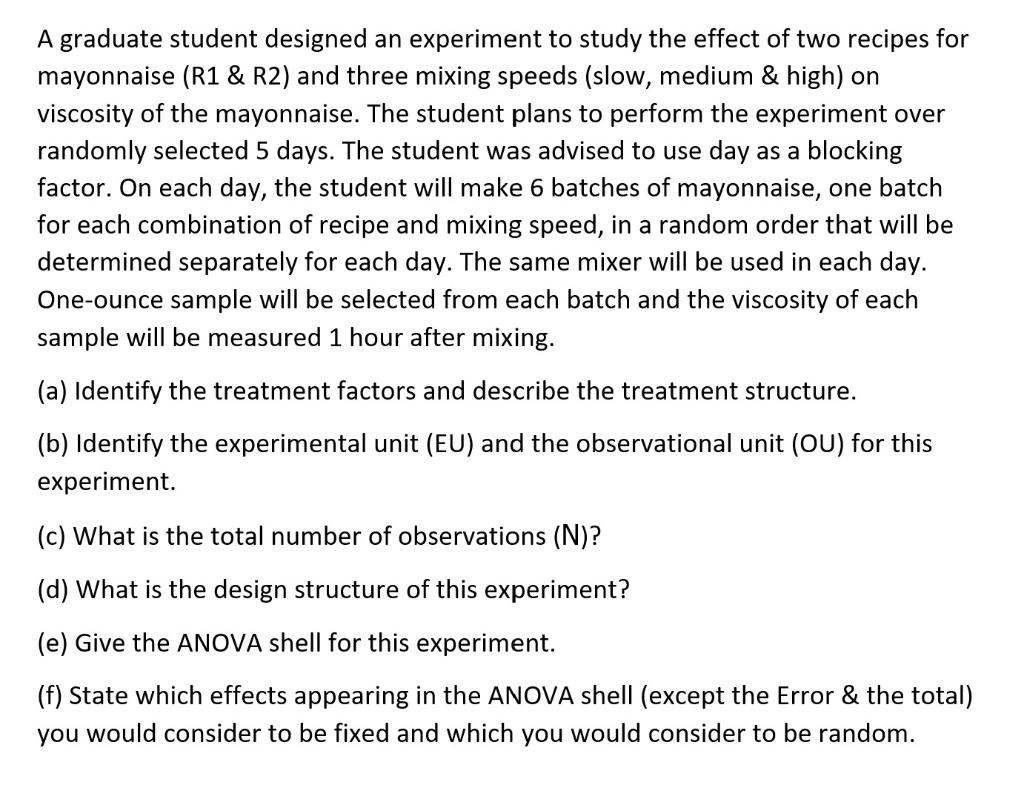 Solved A graduate student designed an experiment to study | Chegg.com