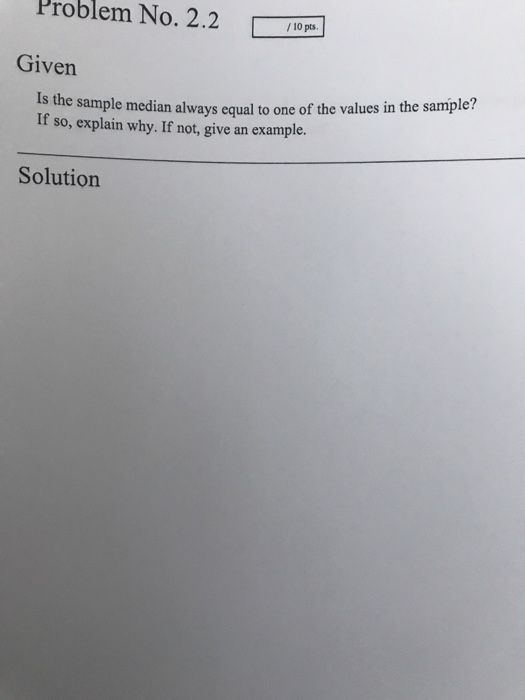 Solved Problem No. 2.2 10 9a Given Is the sample median | Chegg.com