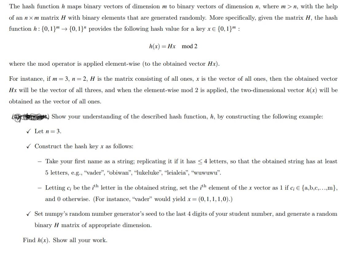 Solved The hash function h maps binary vectors of dimension | Chegg.com