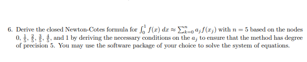 Solved 6. Derive the closed Newton-Cotes formula for f f(x) | Chegg.com