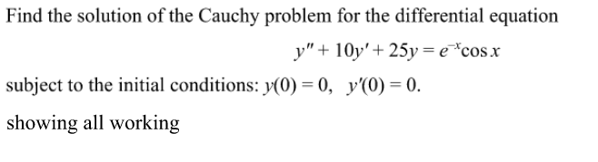 Solved Find the solution of the Cauchy problem for the | Chegg.com