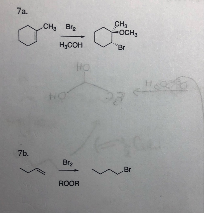 Solved 7a. CH3 CH3 Br2 OCH3 НзСОН Br 7b. Br2 ROOR | Chegg.com