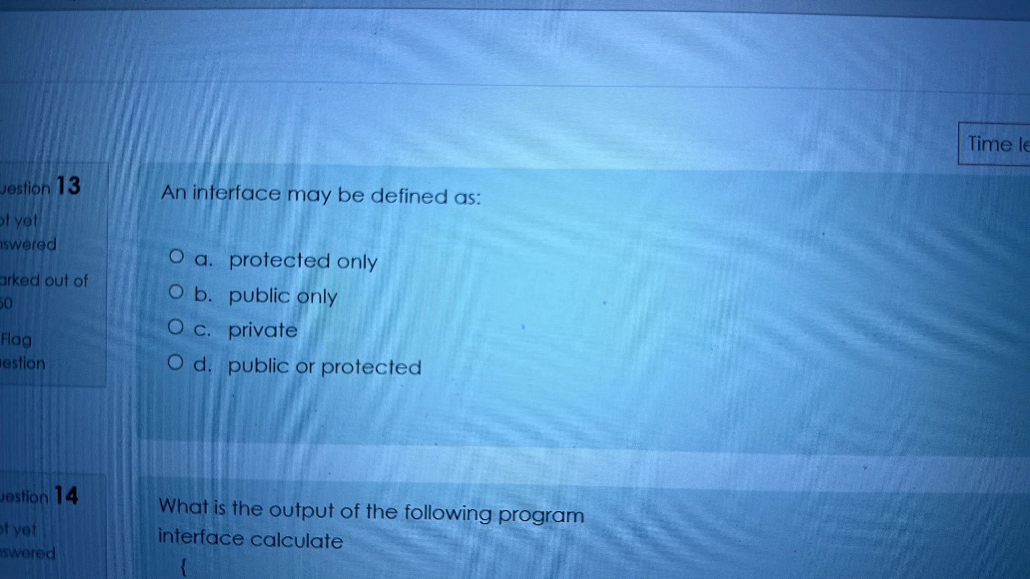 Solved An interface may be defined as:a. ﻿protected onlyb. | Chegg.com