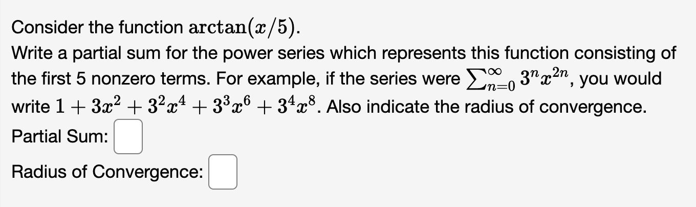 Solved Consider the function arctan(x5).Write a partial sum | Chegg.com