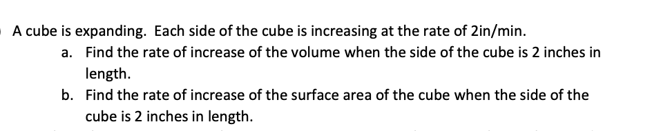 Solved A cube is expanding. Each side of the cube is | Chegg.com