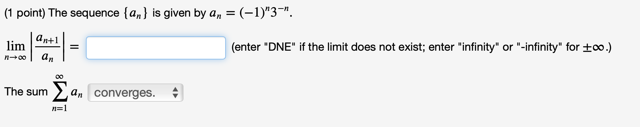 Solved (1 point) The sequence {an} is given by an=(−1)n3−n. | Chegg.com