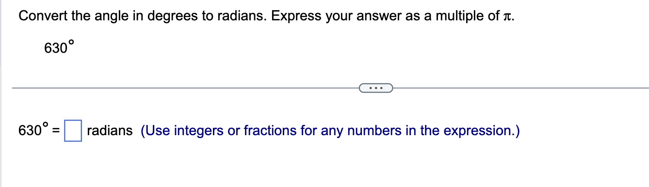Solved Convert the angle in degrees to radians. Express your | Chegg.com