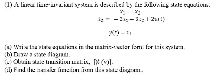 Solved (1) A linear time-invariant system is described by | Chegg.com