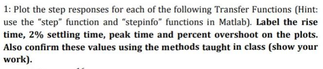 Solved 1: Plot the step responses for each of the following | Chegg.com