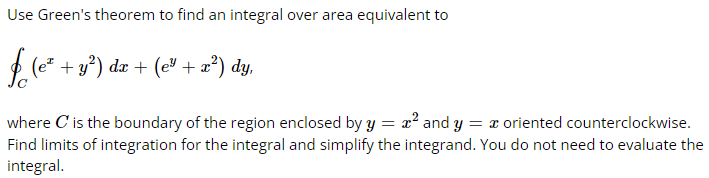 Solved Use Green's theorem to find an integral over area | Chegg.com