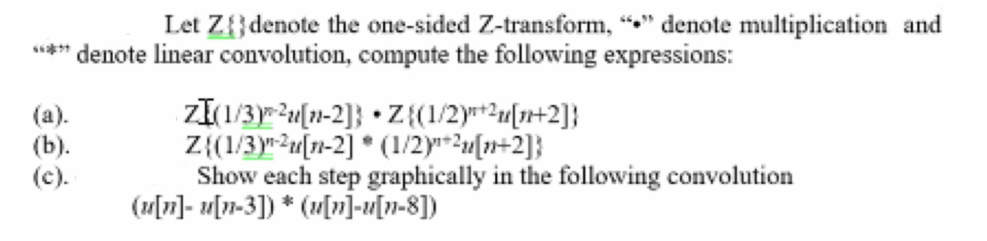 Solved Let Zydenote the one-sided Z-transform, "," denote | Chegg.com