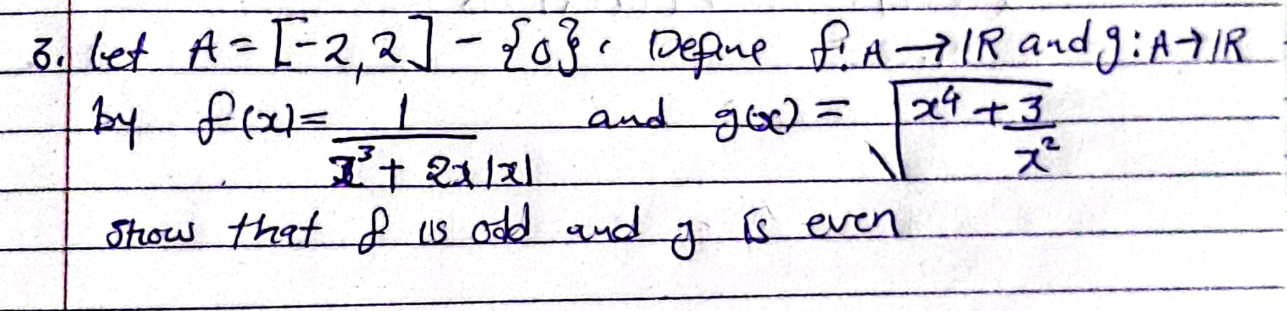 Solved 3. let A=[−2,2]−{0}, Depine f:A→R and g:A→R by | Chegg.com
