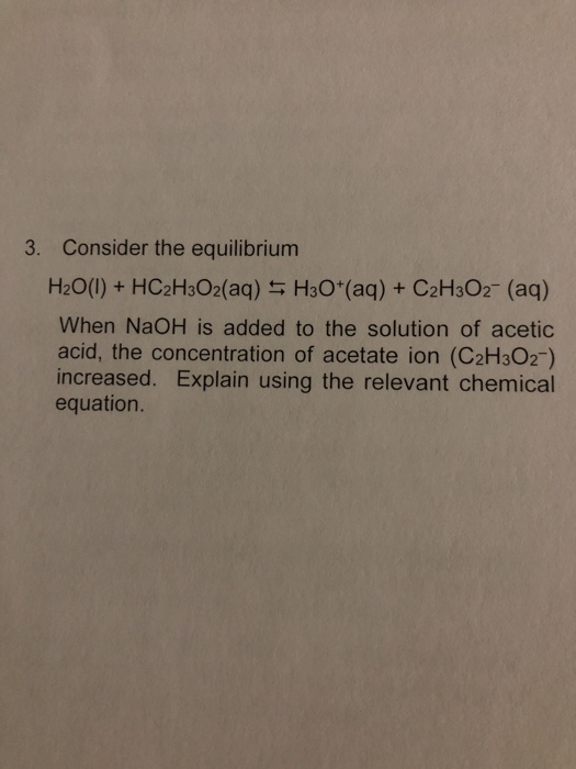 Solved 3. Consider the equilibrium H2O(l) + HC2H3O2(aq)? | Chegg.com