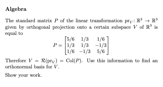 Solved Algebra Let w1, W2, W3 be an orthonormal basis for | Chegg.com