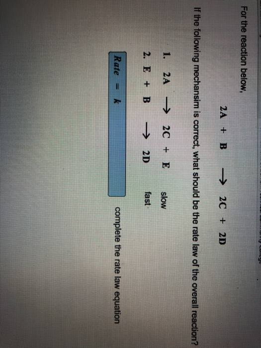 Solved For The Reaction Below 2a B 2c 2d If The Following