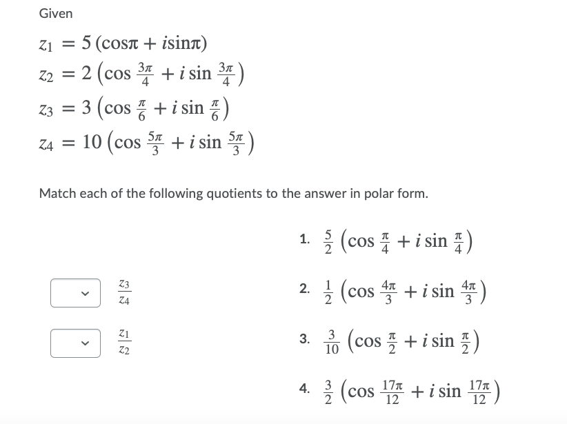 Solved Given 21 = 31 22 = 4 5 (cost + isina) Зл 2 (cos 3 + i | Chegg.com