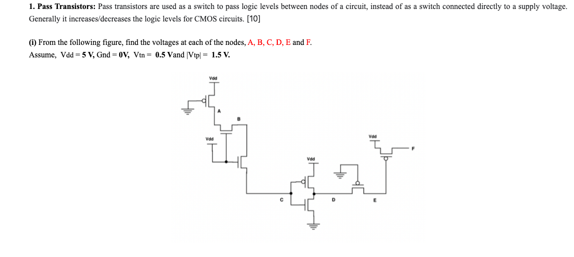 Solved 1. Pass Transistors: Pass transistors are used as a | Chegg.com