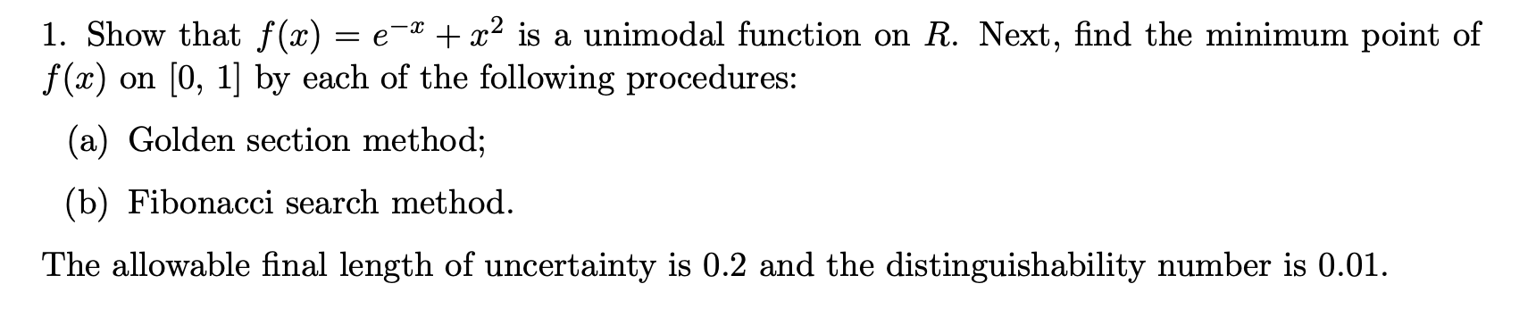 Solved 1. Show that f(x) = e-* + x2 is a unimodal function | Chegg.com