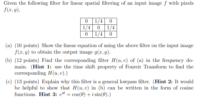 Solved Given the following filter for linear spatial | Chegg.com