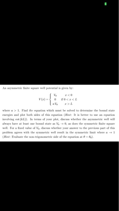 Solved An asymmetric finite square well potential is given | Chegg.com