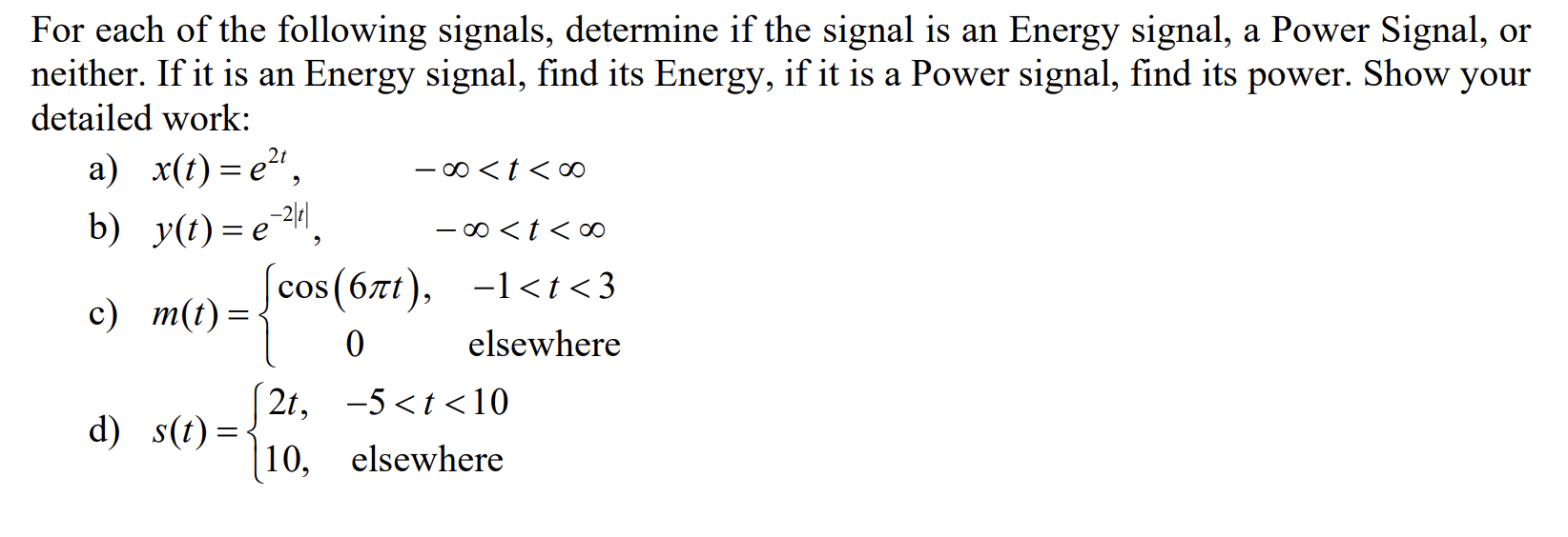 Solved For each of the following signals, determine if the | Chegg.com