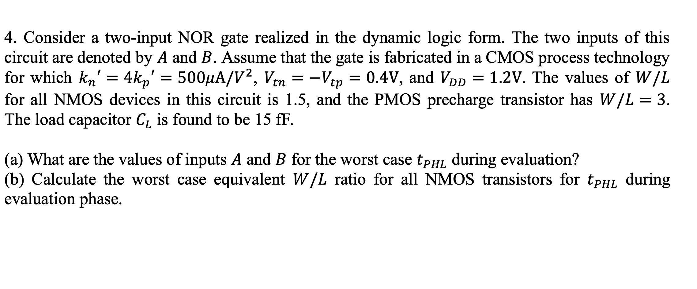 Solved 4. Consider a two-input NOR gate realized in the | Chegg.com
