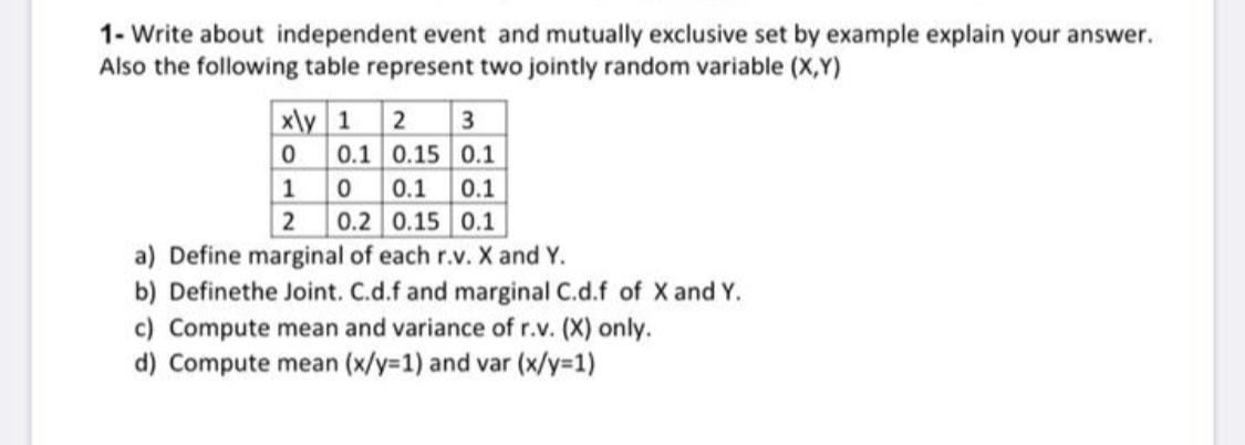 Solved 1- Write about independent event and mutually | Chegg.com
