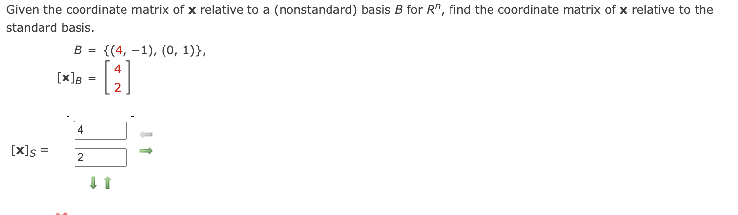 Solved Given the coordinate matrix of x relative to a | Chegg.com