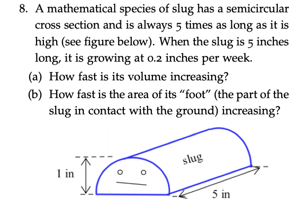 Solved 8. A mathematical species of slug has a semicircular | Chegg.com