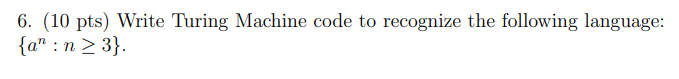 Solved 6. (10 pts) Write Turing Machine code to recognize | Chegg.com