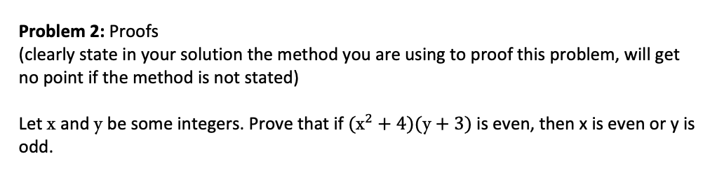 Solved Problem 2: Proofs (clearly state in your solution the | Chegg.com