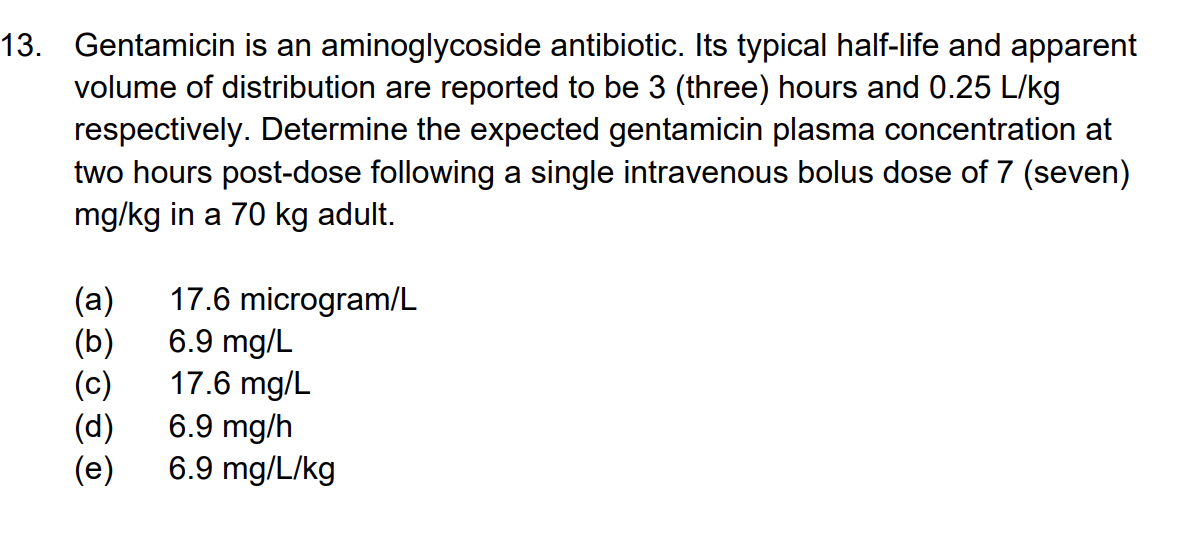Solved 13. Gentamicin is an aminoglycoside antibiotic. Its | Chegg.com