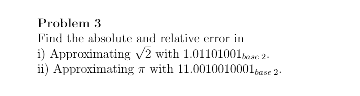 Solved Problem 3 Find The Absolute And Relative Error In I