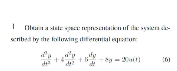 Solved 1 Obtain a state space representation of the system | Chegg.com