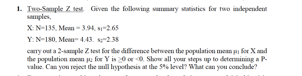 Solved Two-Sample Z test. Given the following summary | Chegg.com