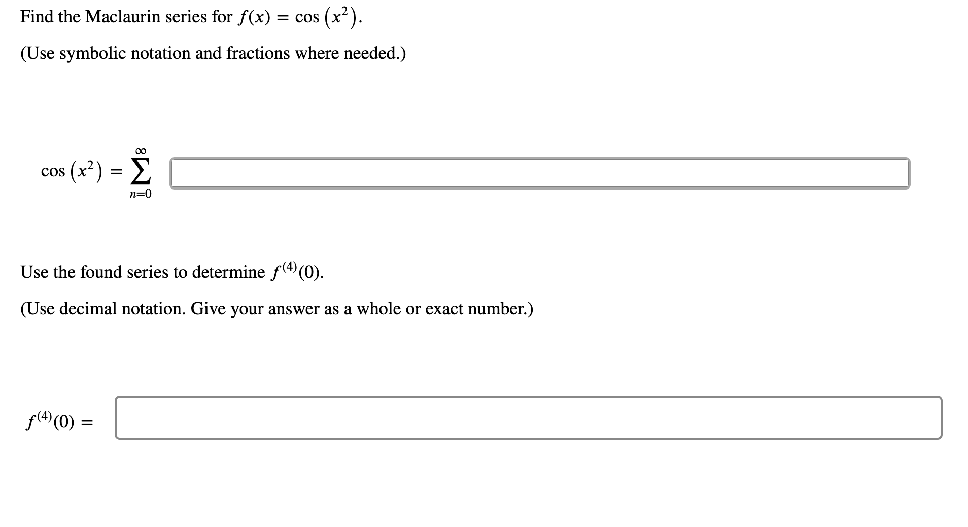 Solved Find the Maclaurin series for f(x)=cos(x2). (Use | Chegg.com