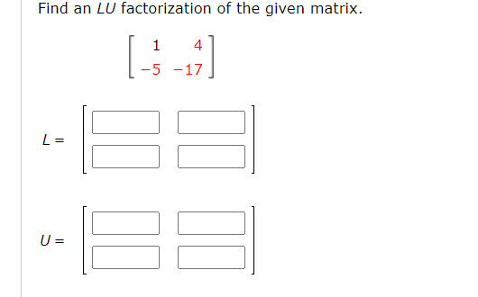 Solved Find An Lu Factorization Of The Given Matrix