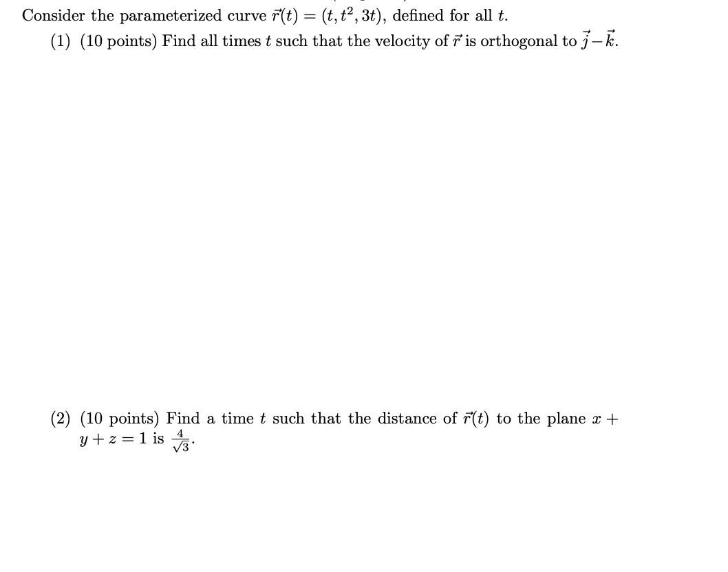 Solved Consider the parameterized curve F(t) = (t,t2, 3t), | Chegg.com