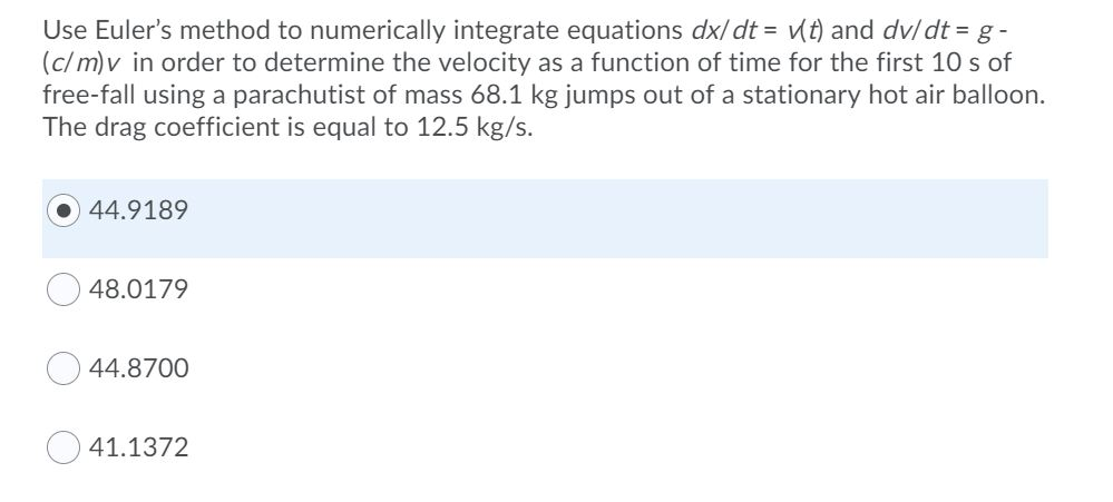 Solved Use Eulers Method To Numerically Integrate Equations 